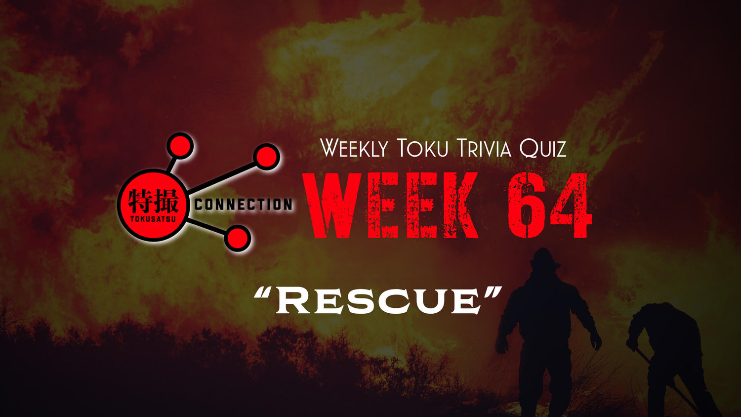 Weekly Tokusatsu Trivia Quiz Week 64 – CSTOYS INTERNATIONAL