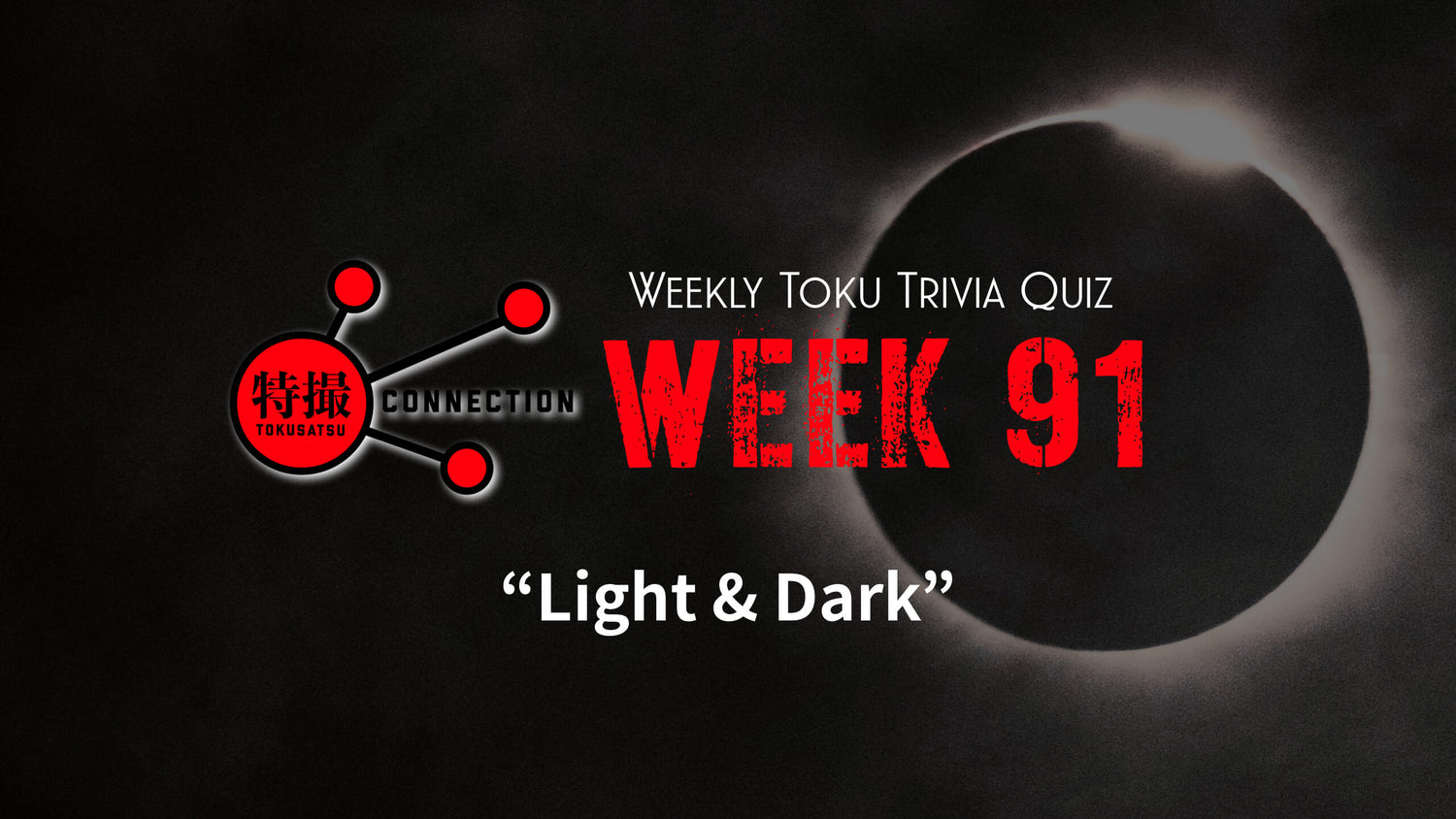 Weekly Tokusatsu Trivia Quiz Week 91 – CSTOYS INTERNATIONAL